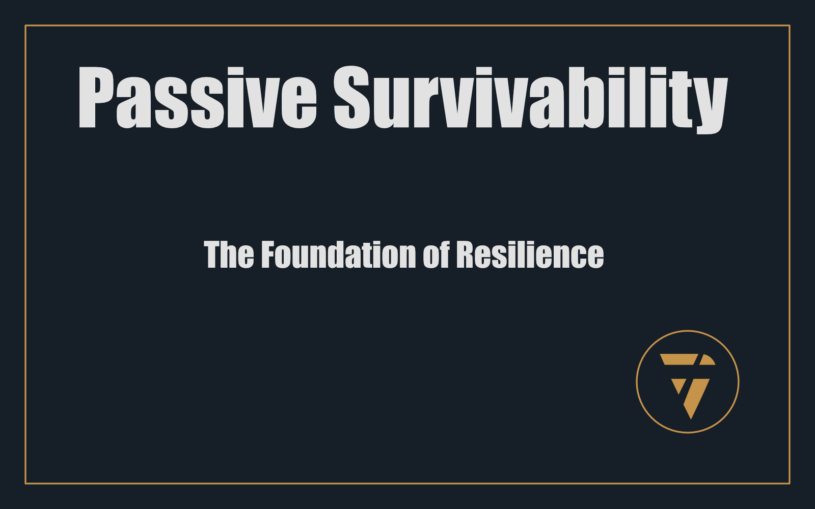 Passive Survivability